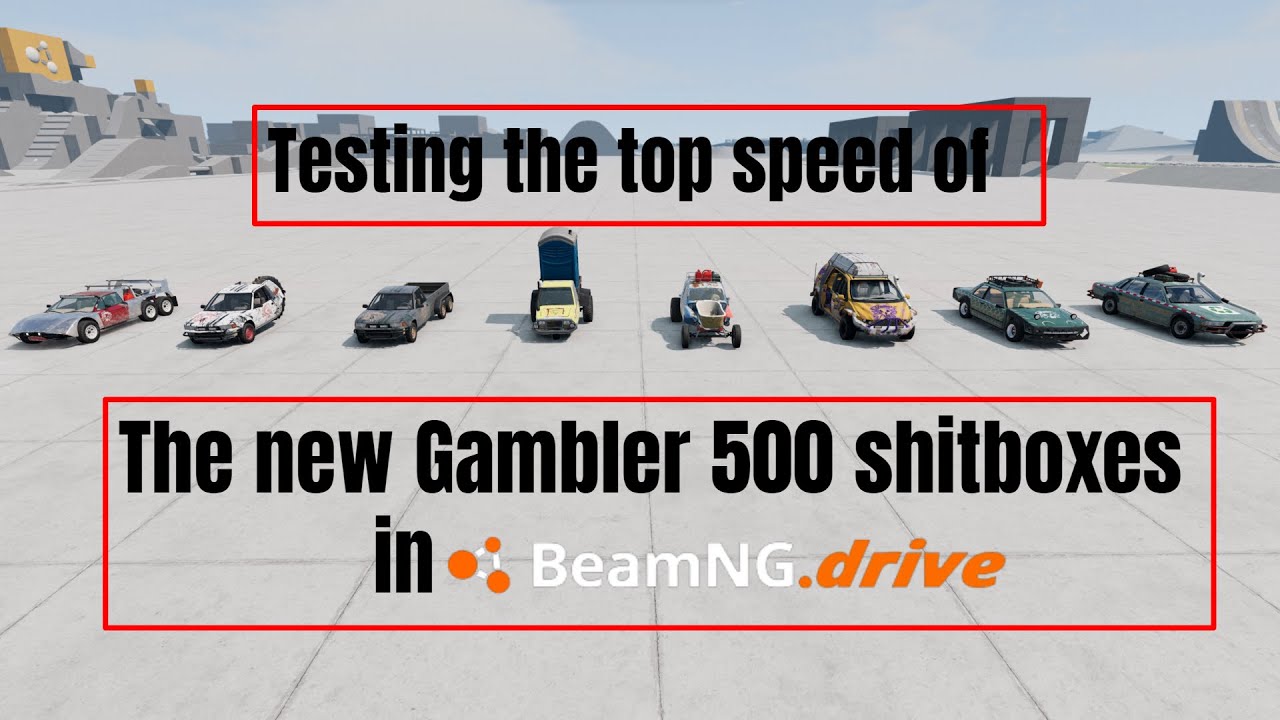 Testing the top speed of the Gambler 500 shitboxes in Beamng Drive ...