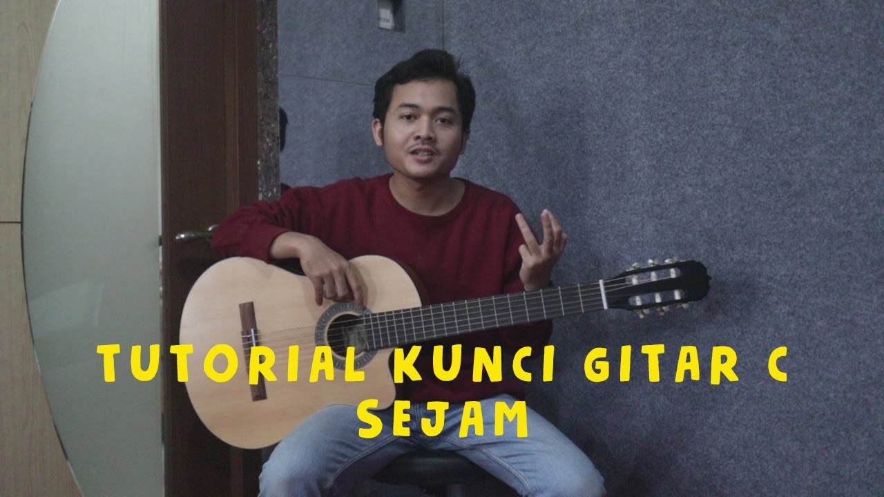 TUTORIAL KUNCI GITAR C SEJAM - YouTube