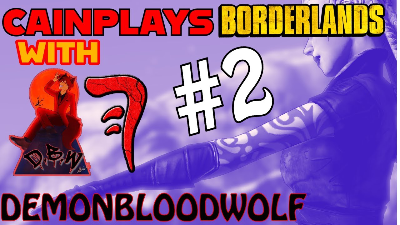 CainPlays Borderlands 1 with DEMONBLOODWOLF|part 2|twin sisters - YouTube