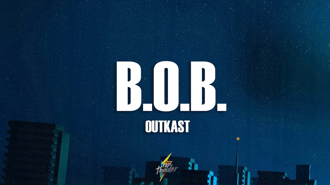 OutKast - B.O.B. (Bombs Over Baghdad) (Lyrics) - YouTube