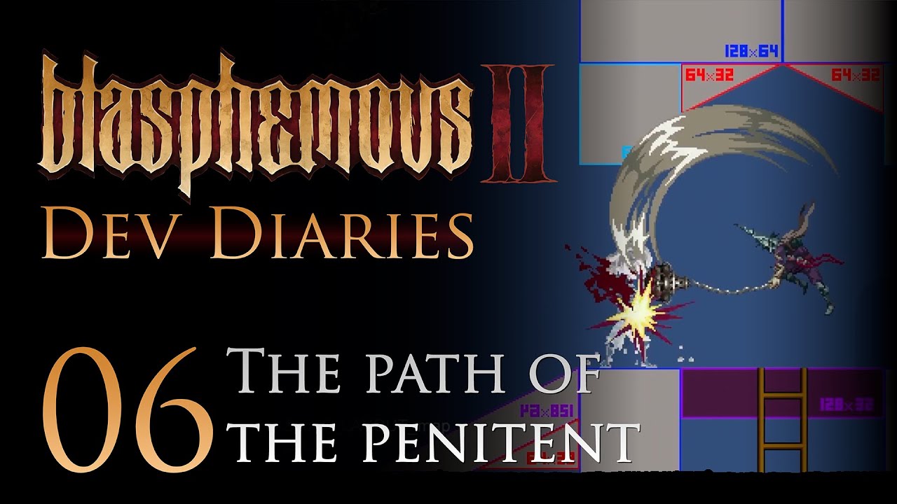 Blasphemous II · EP06: "The path of the Penitent One” | Dev Diaries ...
