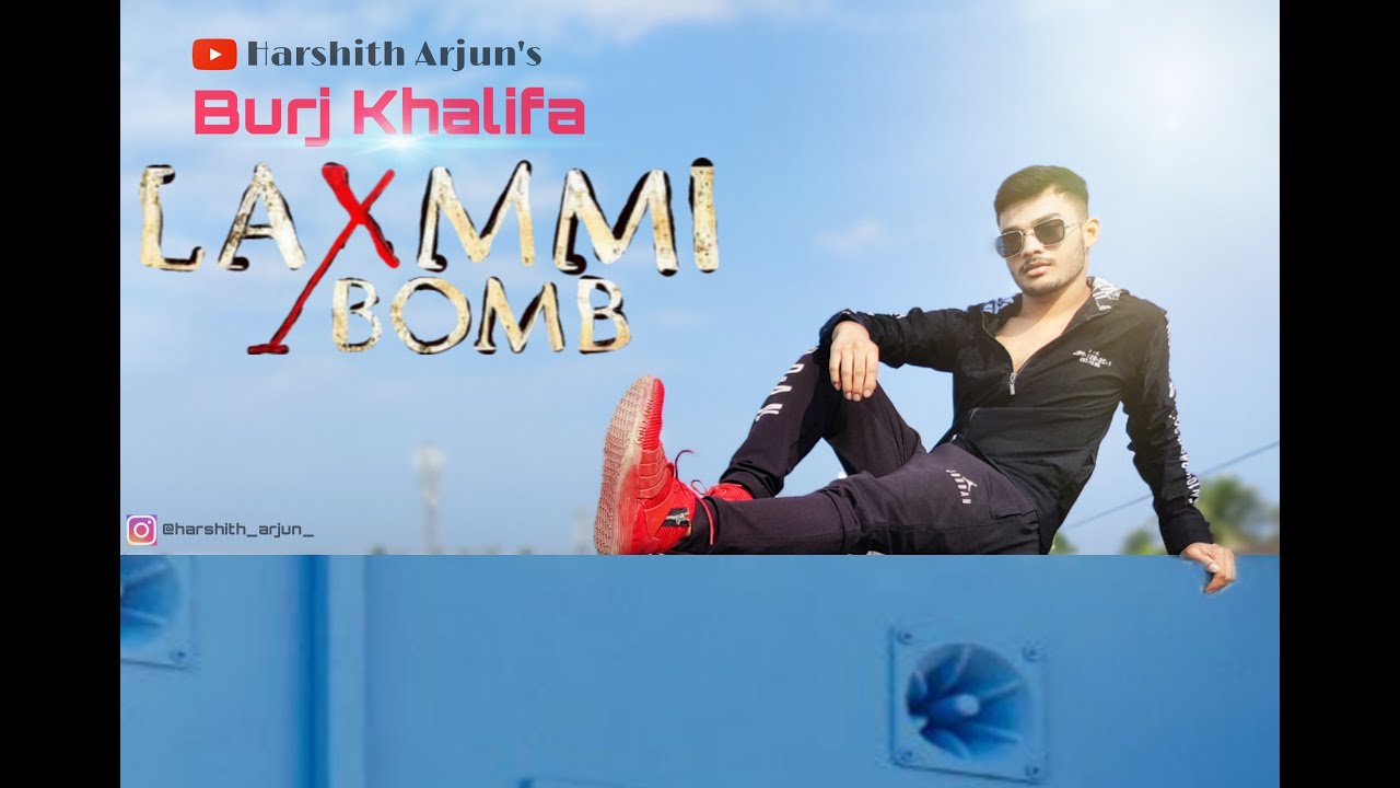 Burj Khalifa | Dance Cover | Laxmi Bomb | Harshith Arjun - YouTube