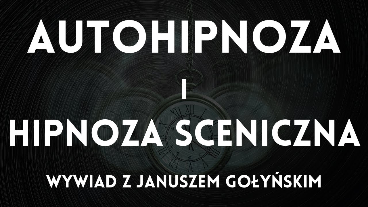 Autohipnoza i Hipnoza Sceniczna - Jak Wejść w Stan Autohipnozy i Jak Go ...