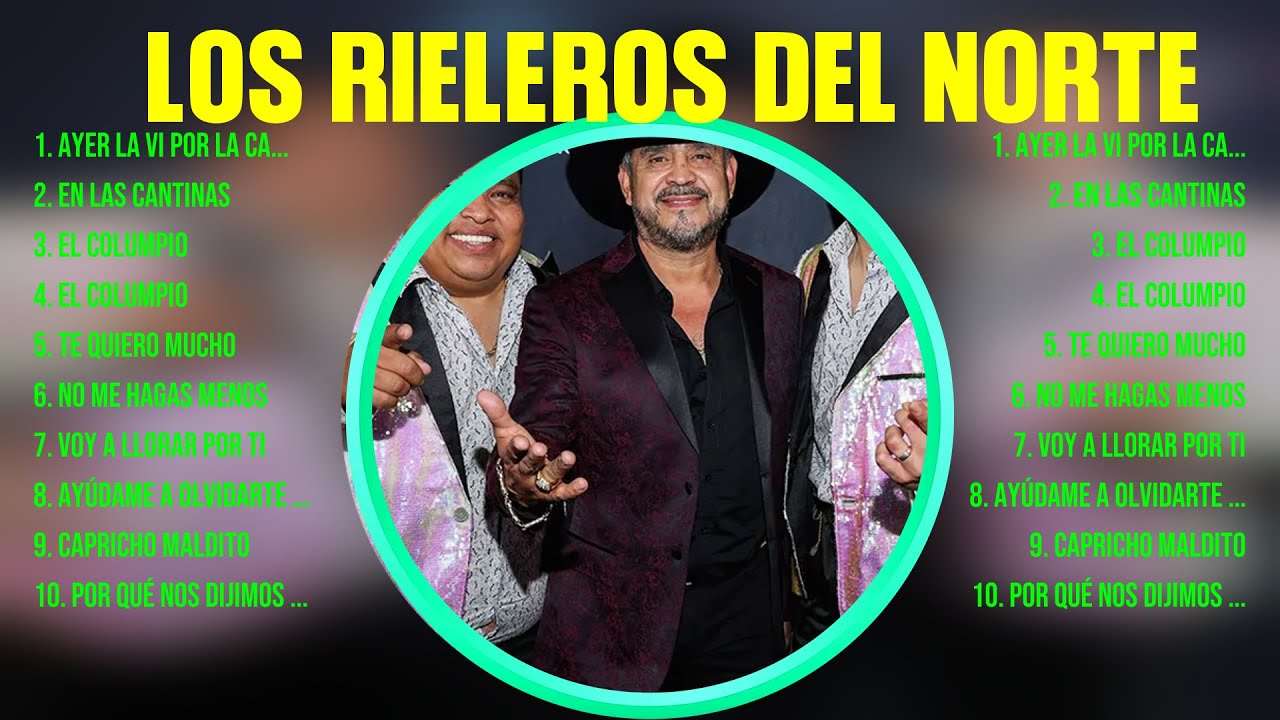 Lo mejor del álbum completo de Los Rieleros del Norte 2024 ~ Mejores ...