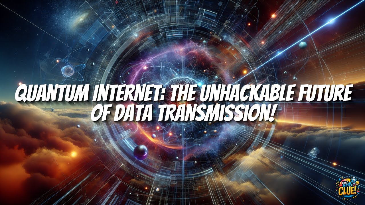Quantum Internet: The Unhackable Future of Data Transmission! - YouTube