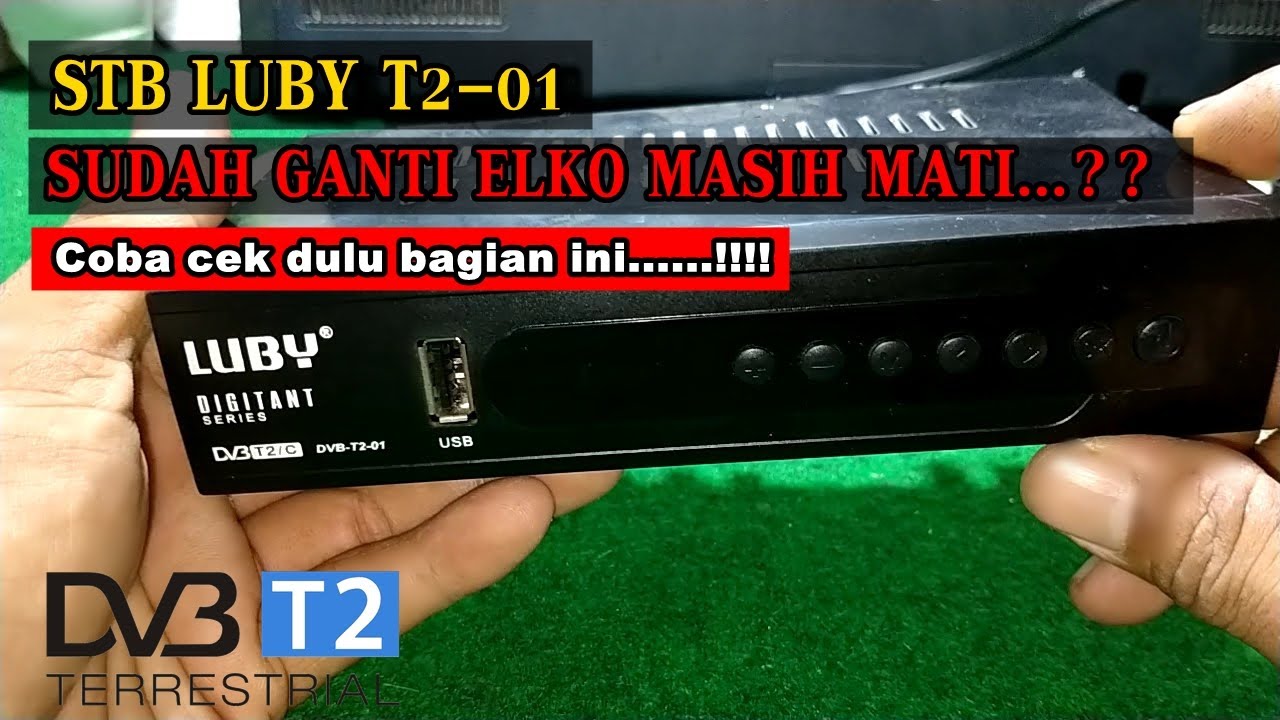 STB LUBY mati total padahal elko rusak sudah di ganti baru - YouTube