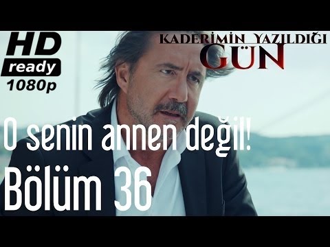Kaderimin Yazıldığı Gün 36. Bölüm - O Senin Annen Değil!