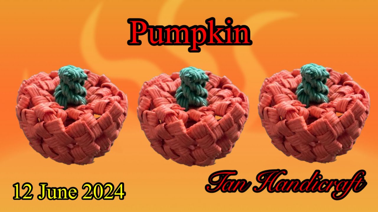 Tutorial ke 1605 - Weaving Pumpkin Japanese Ecocraft - YouTube