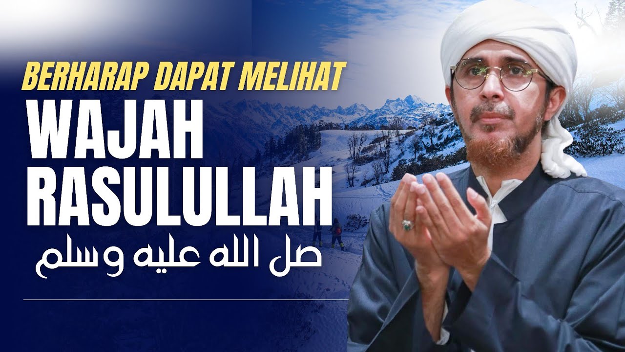 MENGENAL WAJAH RASULULLAH SAW - Tausiyah Habib Ali Zaenal Abidin ...