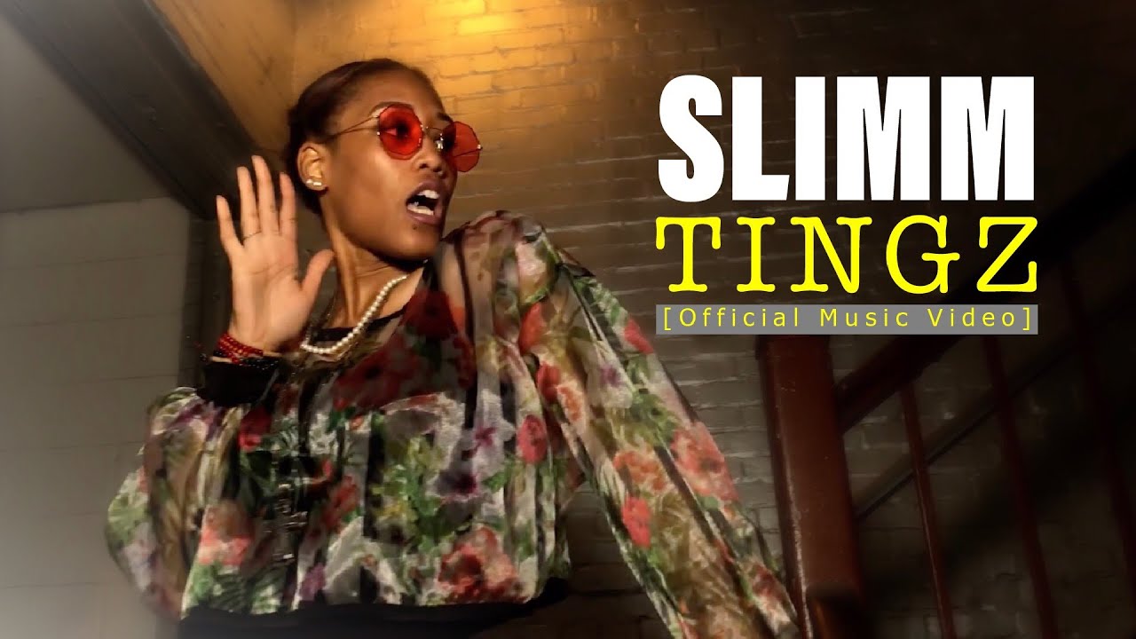 SLIMM TINGZ- SLIMM [OFFICIAL MUSIC VIDEO] - YouTube