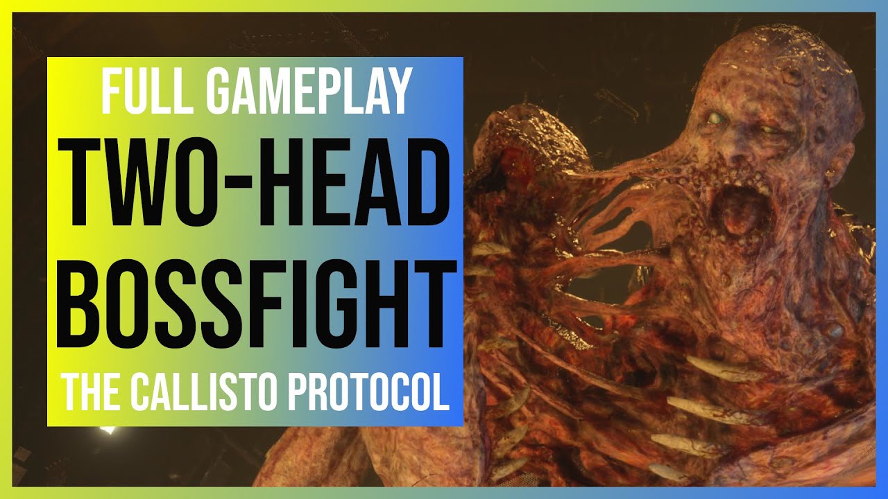 The Callisto Protocol: Two-Head Boss Fight (Full Gameplay, No Commentary) - YouTube