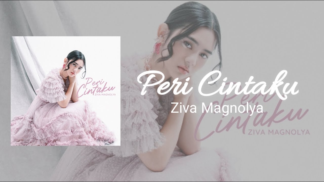 Peri Cintaku Lirik - Ziva Magnolya - YouTube