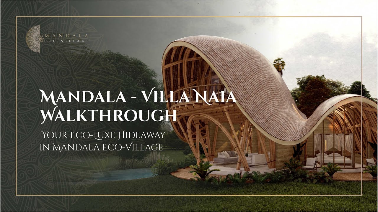 Villa Naia Walkthrough: Your Eco-Luxe Hideaway in Mandala Eco-Village ...