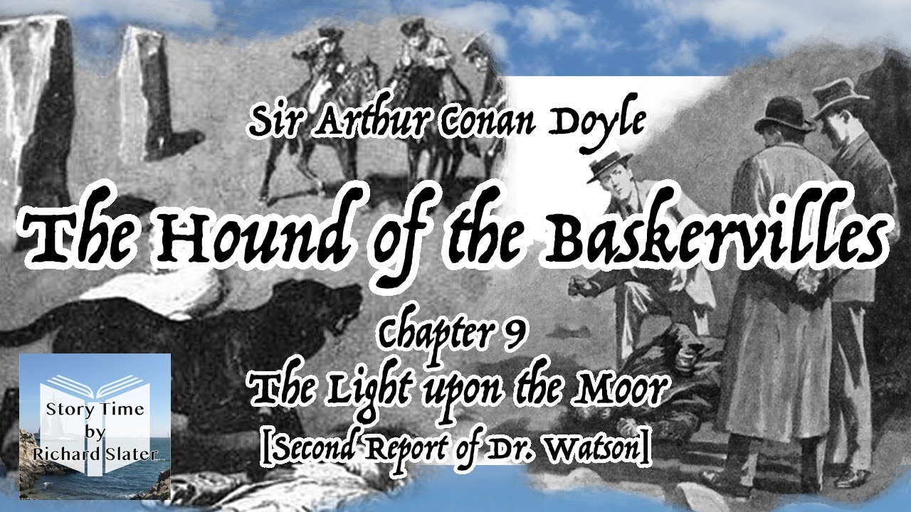 The Hound of the Baskervilles - Chapter 9: The Light upon the Moor ...
