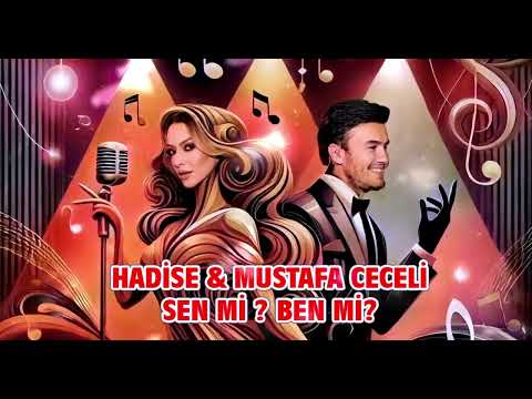 Mustafa ceceli - Hadise .Sen mi ? Ben mi? (ses kaplama)