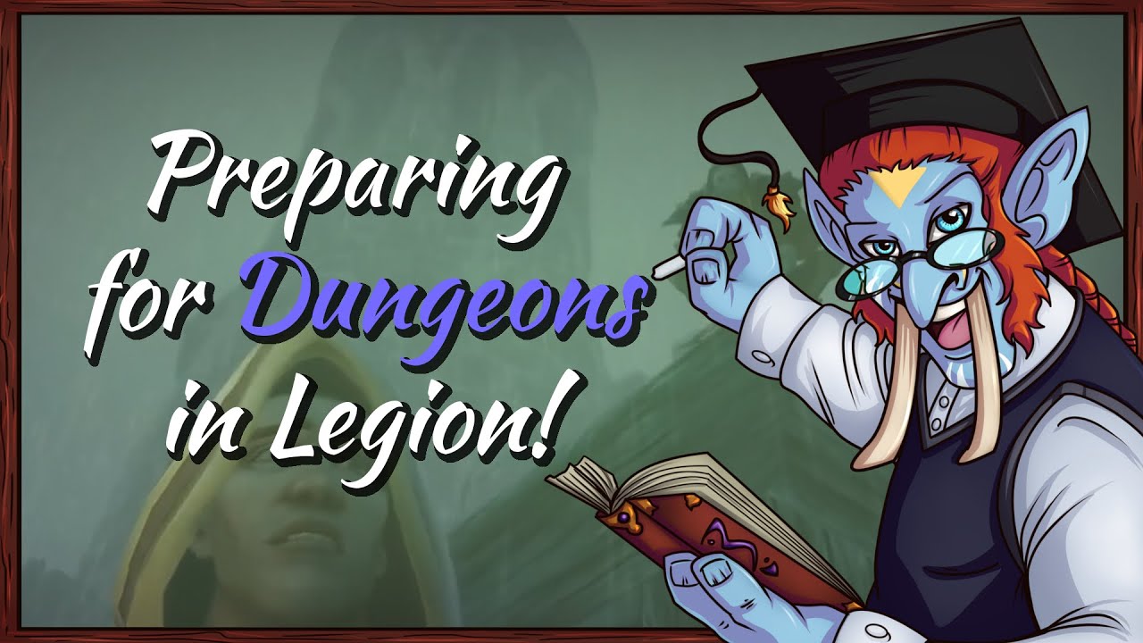 Preparing For Legion! - Dungeons - YouTube