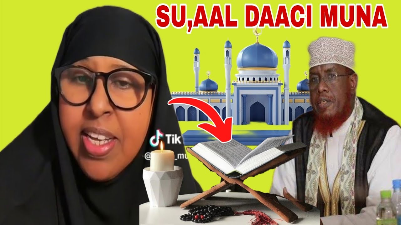 Daaci Muna oo Sheikh Umal SU,aal Weydisay Kadib Marki Majido Badan Laga ...