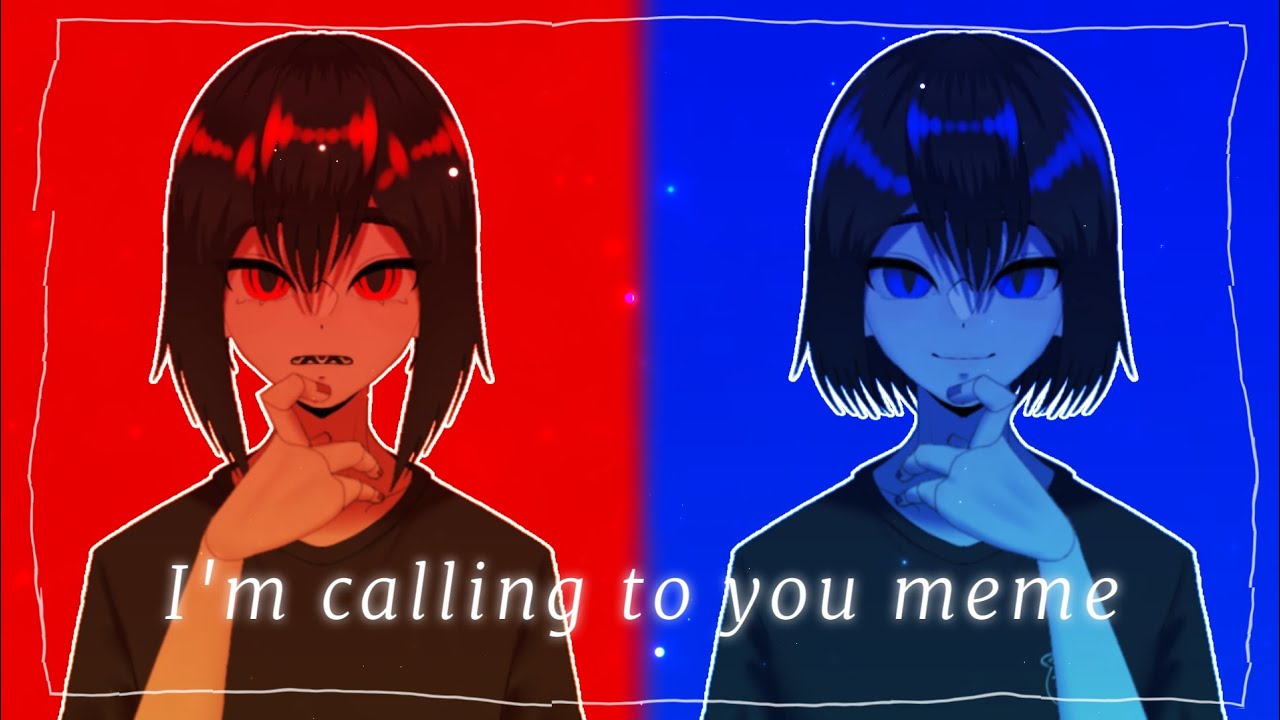 {OC} I'm calling to you meme original - YouTube