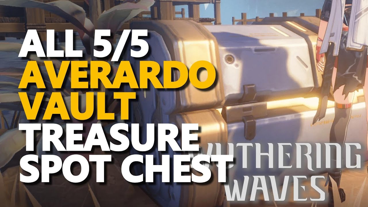 All Averardo Vault Treasure Spot Chest Wuthering Waves - YouTube