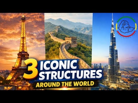 3 Iconic Structures That Changed the World | Eiffel Tower, Burj Khalifa ...
