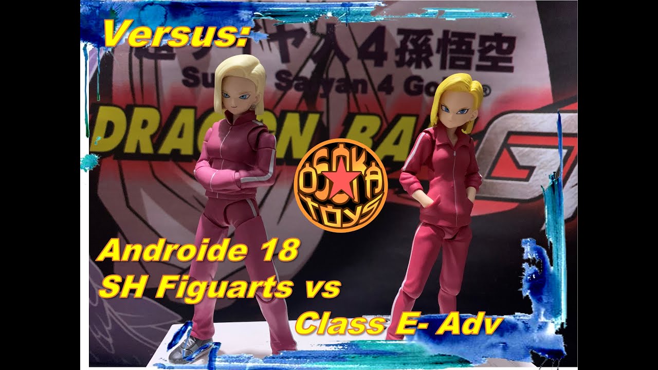 Versus: Androide 18 - Class-E Adventurer vd SH Figuarts-. Duelo de ...
