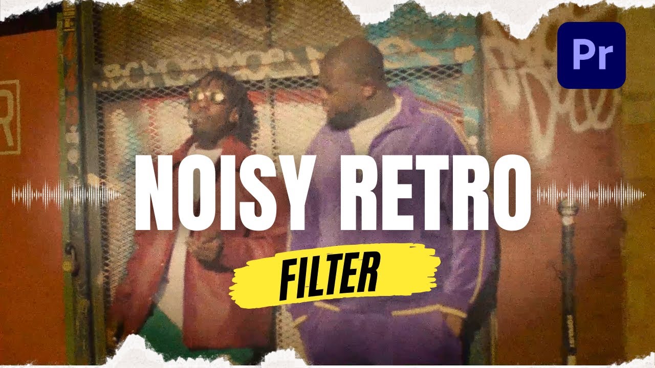 Learn How To Create Noisy Retro Filter in Premiere Pro | Quick & Easy ...
