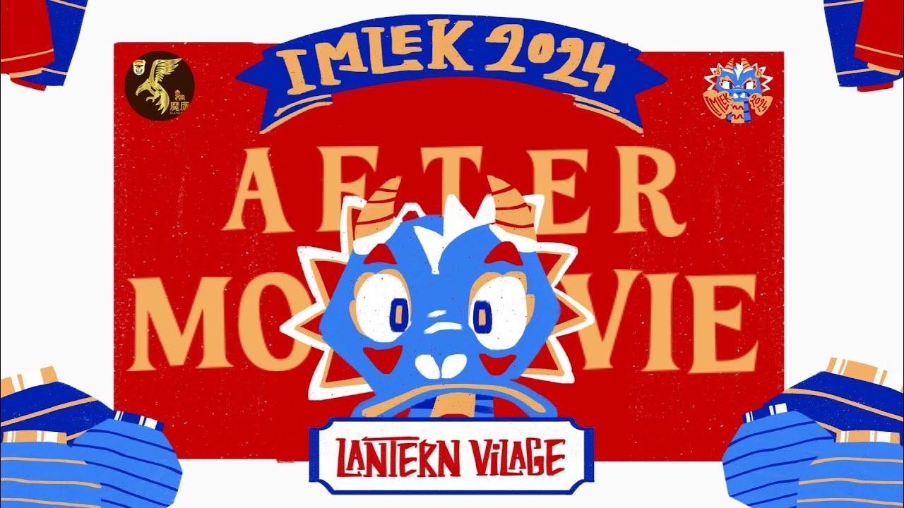 AFTER MOVIE IMLEK 2024 - LANTERN VILLAGE - YouTube