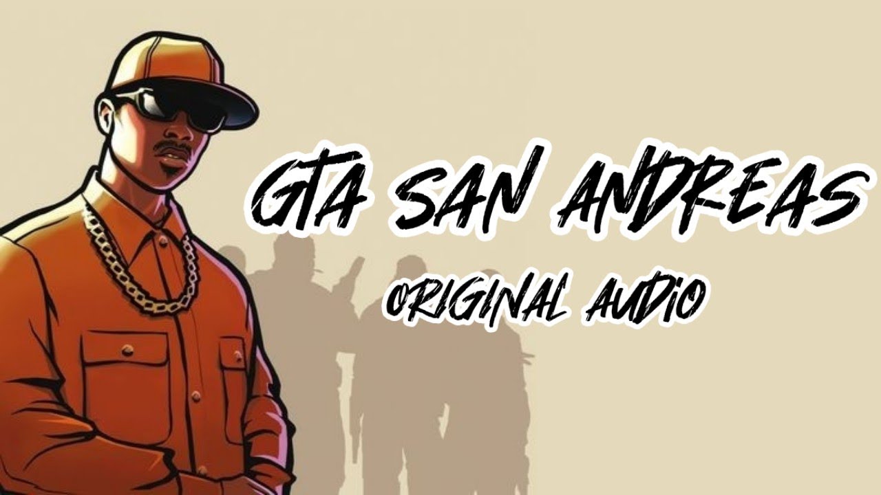 Gta San Andreas | Original Audio | Download | 😎 - YouTube