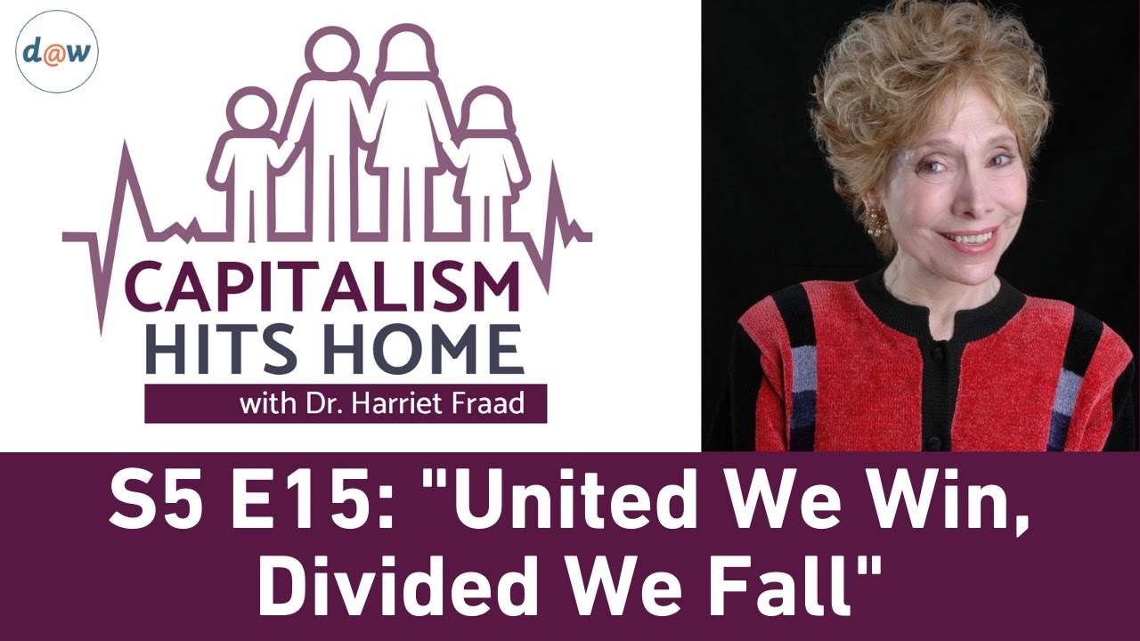Capitalism Hits Home: United We Win, Divided We Fall - YouTube