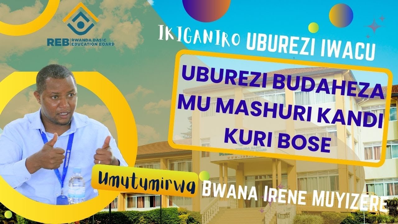 UBUREZI BUDAHEZA MU MASHURI - YouTube