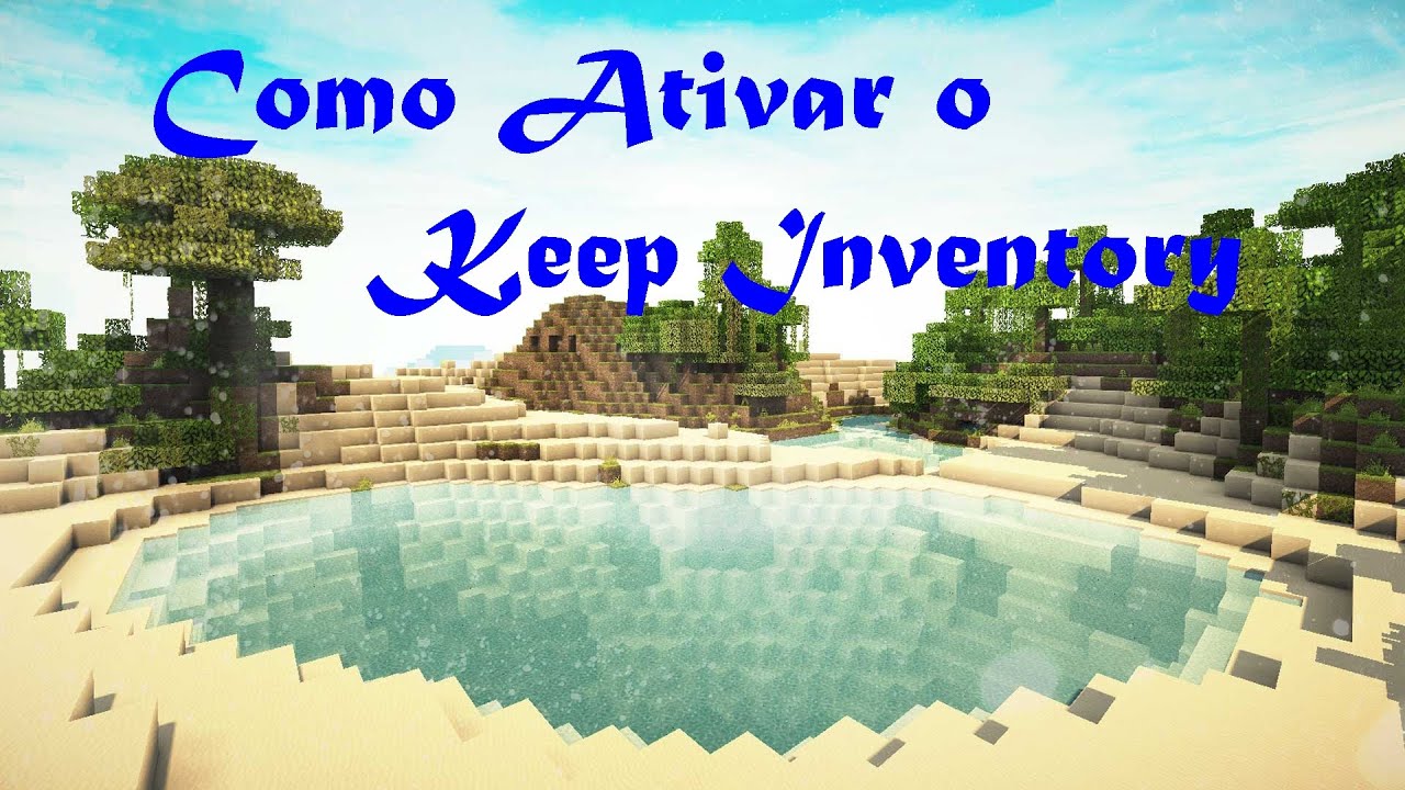 Tutorial - Como ativar o KeepInventory do Minecraft (Sem mods) - YouTube