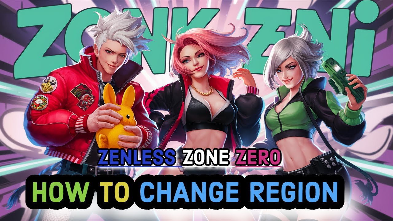 How to Change the Region on Zenless Zone Zero? Edit the Region on ...