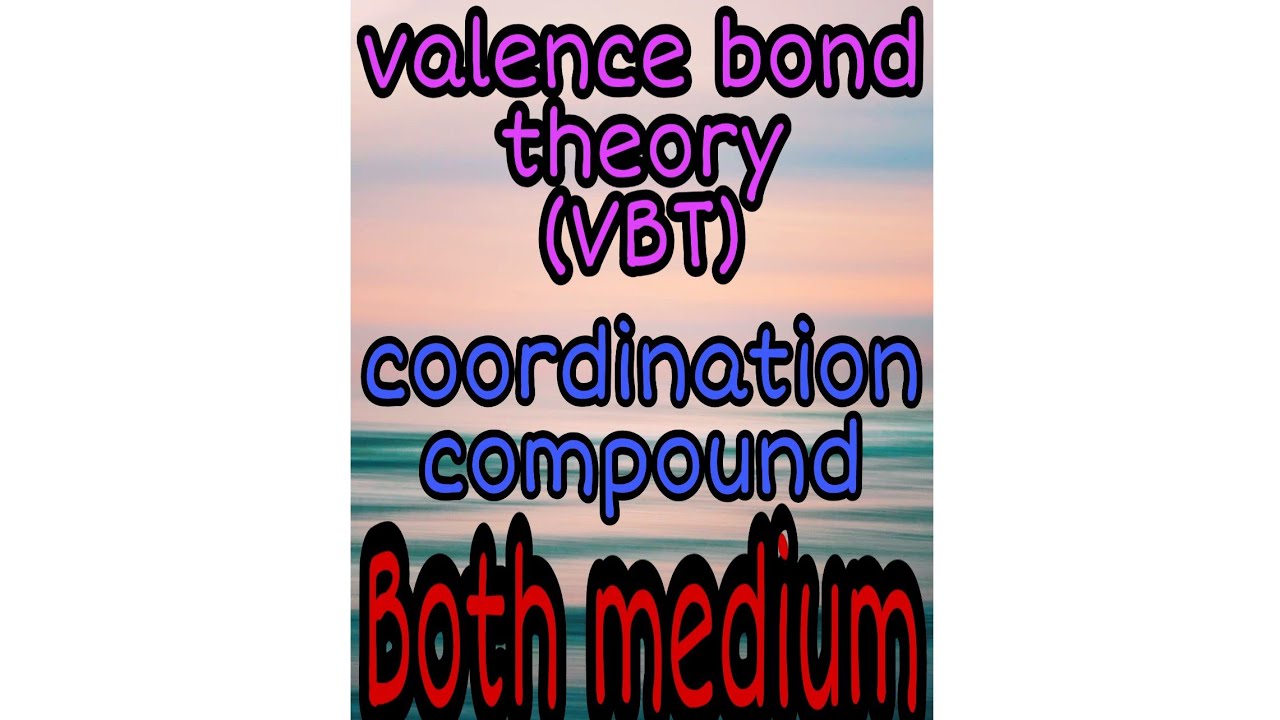Valence bond theory (VBT) - YouTube