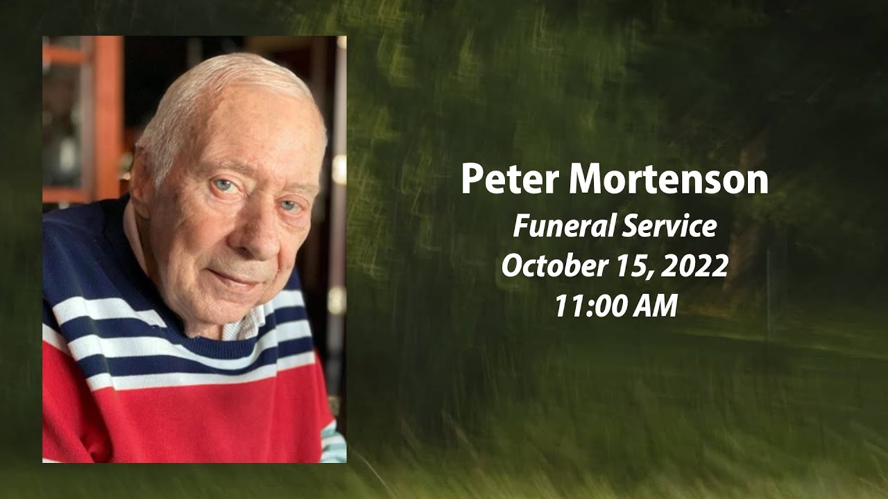Peter Mortenson Funeral (October 15, 2022 | 11:00 AM) - YouTube