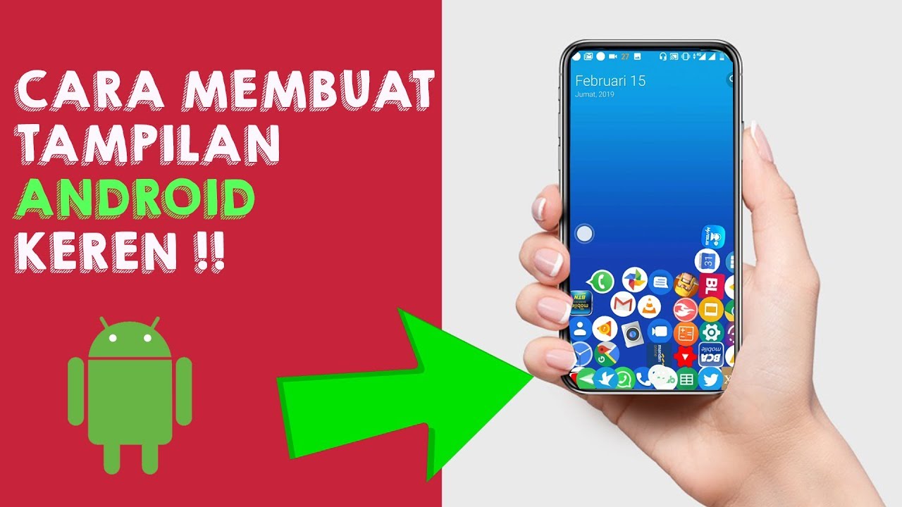 CARA MEMBUAT TAMPILAN ANDROID MENJADI KEREN - YouTube