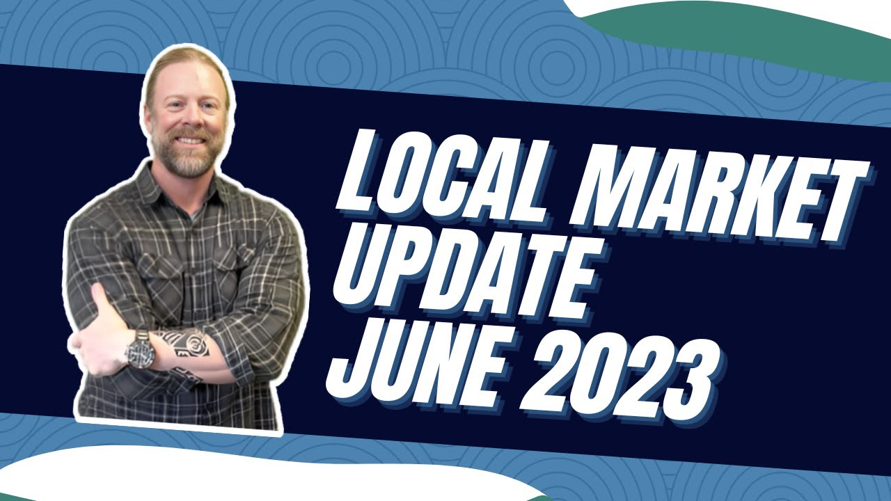Local Market Update June 2023 - YouTube
