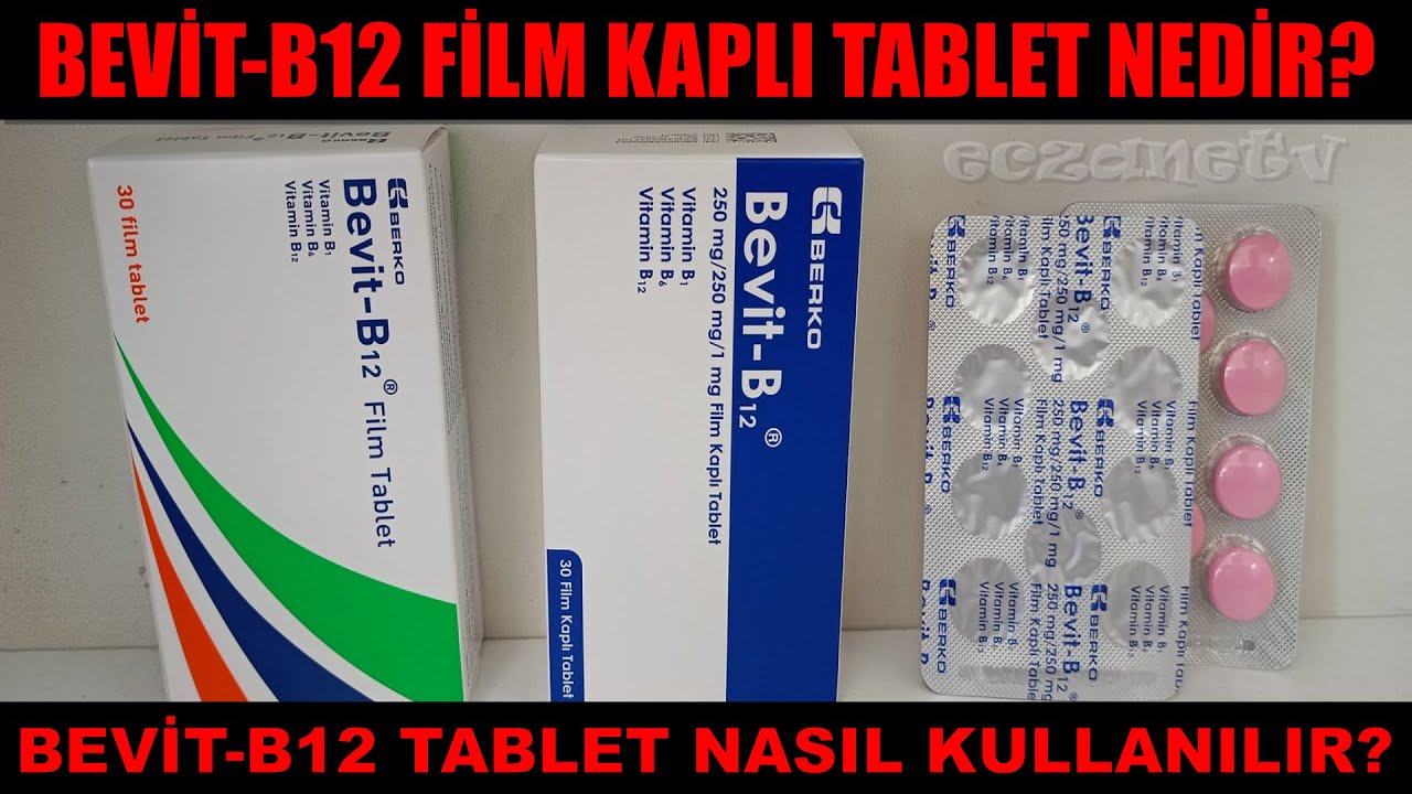 Bevit B12 Film Kaplı Tablet Nedir? Bevit B12 Tablet'in Yan Etkisi Nedir ...