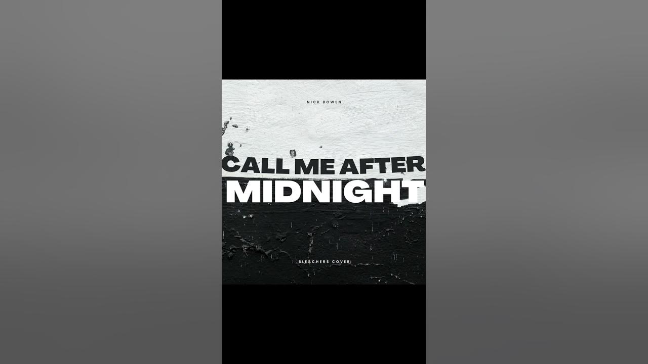 Call Me After Midnight - Nick Bowen (Bleachers cover) - YouTube