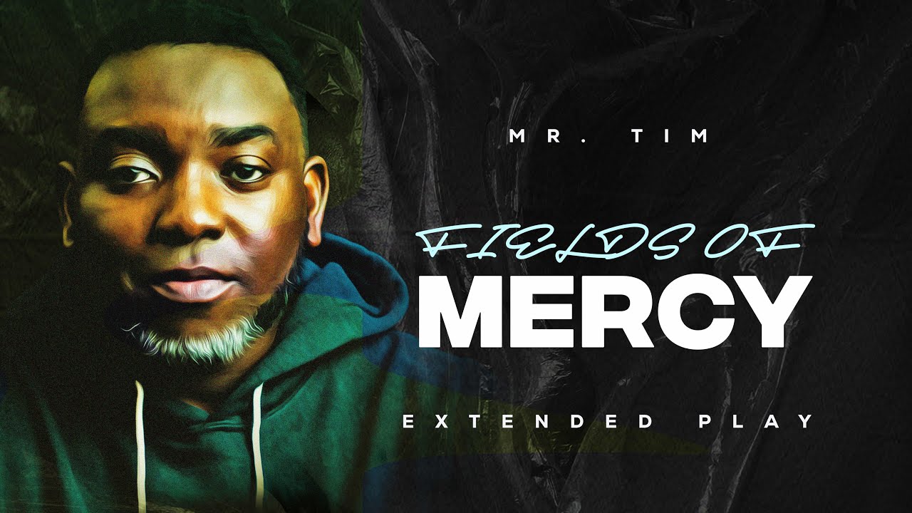 Mr Tim - Fields Of Mercy Led By Pastor Larry Sam - God My Protector EP ...