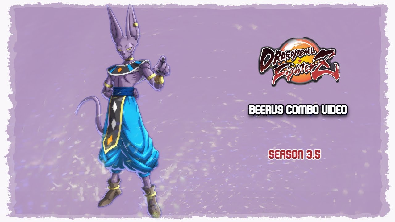 DBFZ Season 3.5 Beerus Combo Guide | DRAGON BALL FIGHTERZ - YouTube