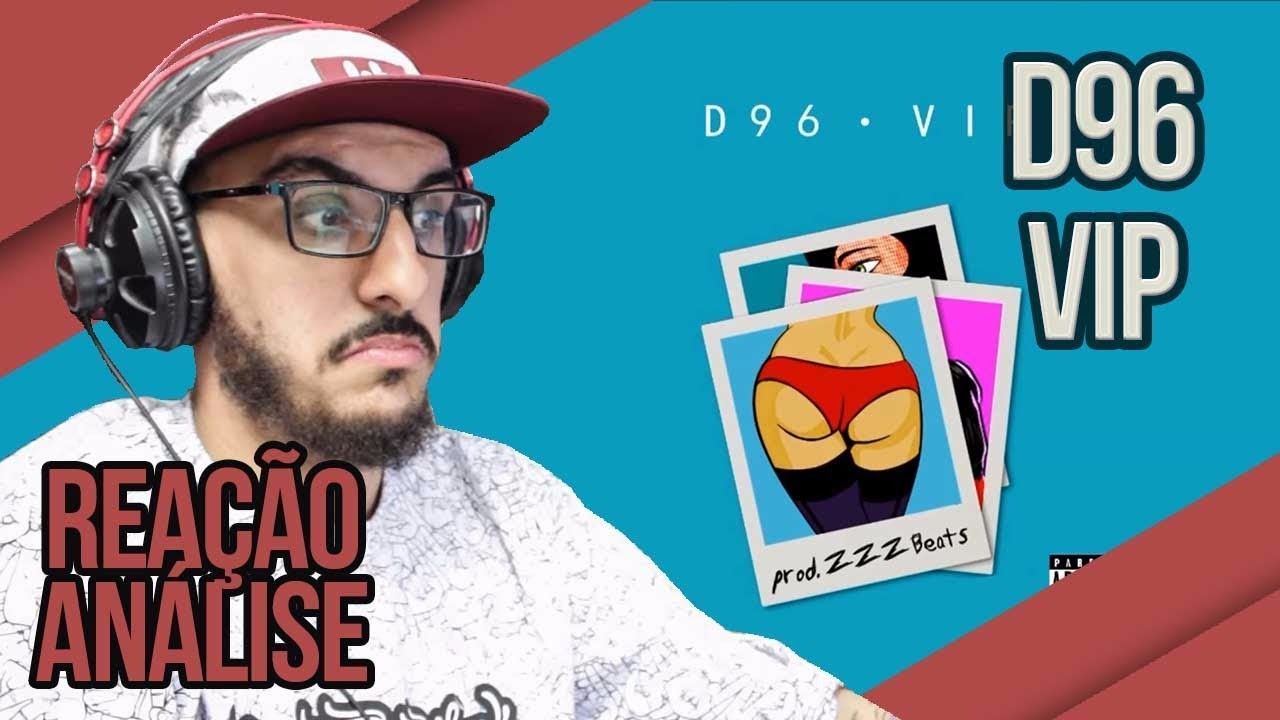 D96 - Vip [Reação/ Análise] - YouTube