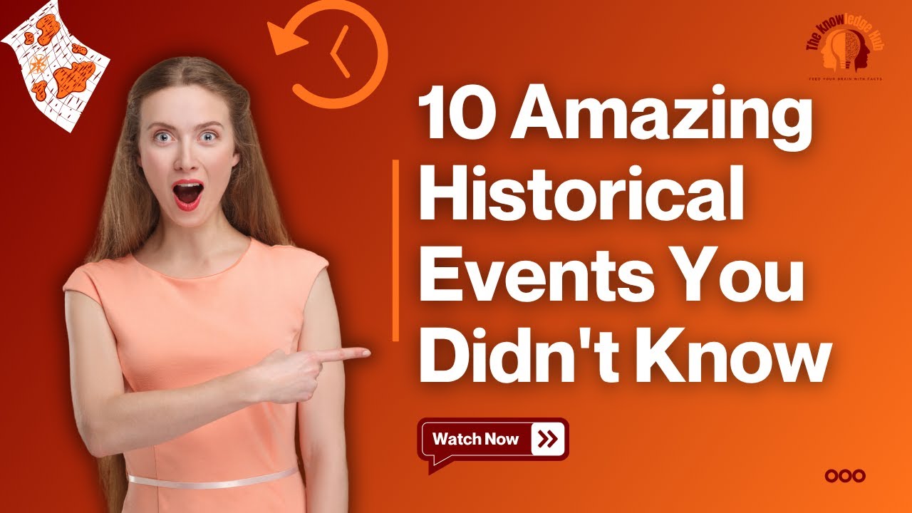 10 Amazing Historical Events You Didn't Know - YouTube