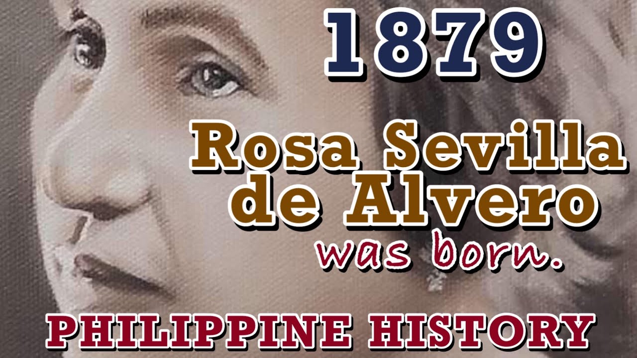 1879, Rosa Sevilla de Alvero was born in Tondo, Manila, Filipino ...