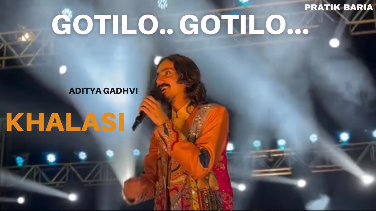 Gotilo Gotilo ॥ Khalasi ॥ Aditya Gadhvi Live Concert ॥ Maniyaro ...