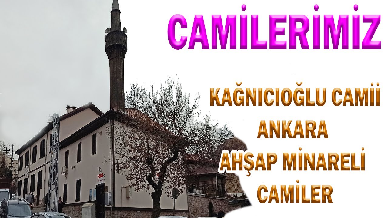 Camilerimiz 7 / Kağnıcıoğlu Camii / Ankara - YouTube