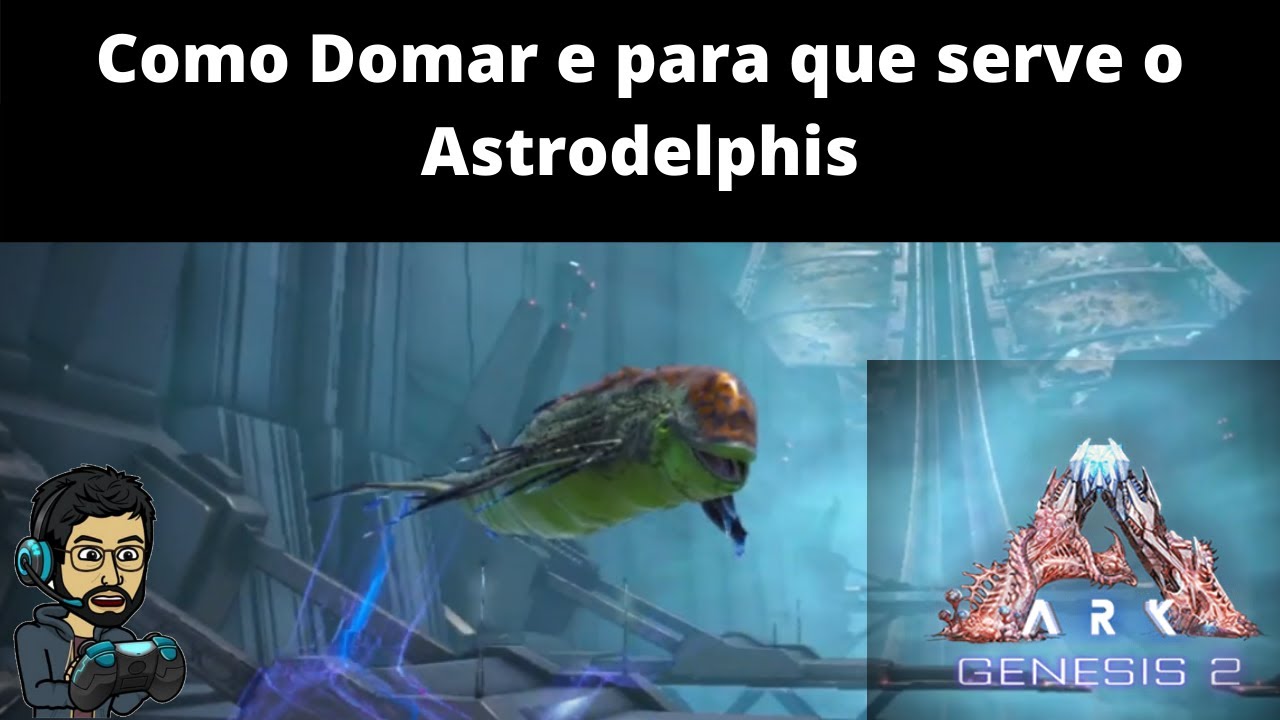 Ark Genesis 2 - Como domar e para que serve o Astrodelphis - YouTube