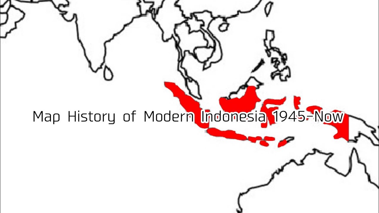 Map History of Modern Indonesia 1945-Now | SPRTS Mapping | #history # ...