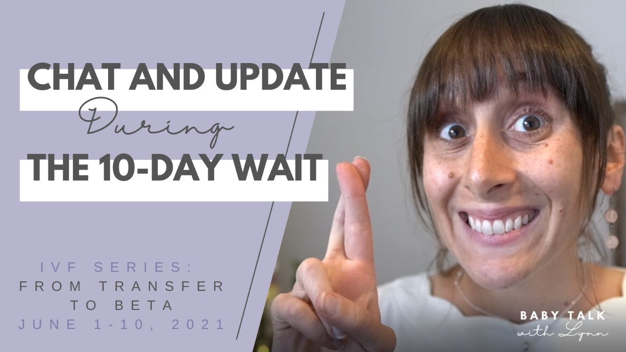 Help Me Survive the 10-Day Wait! | IVF Transfer to Beta - Day 2 - YouTube