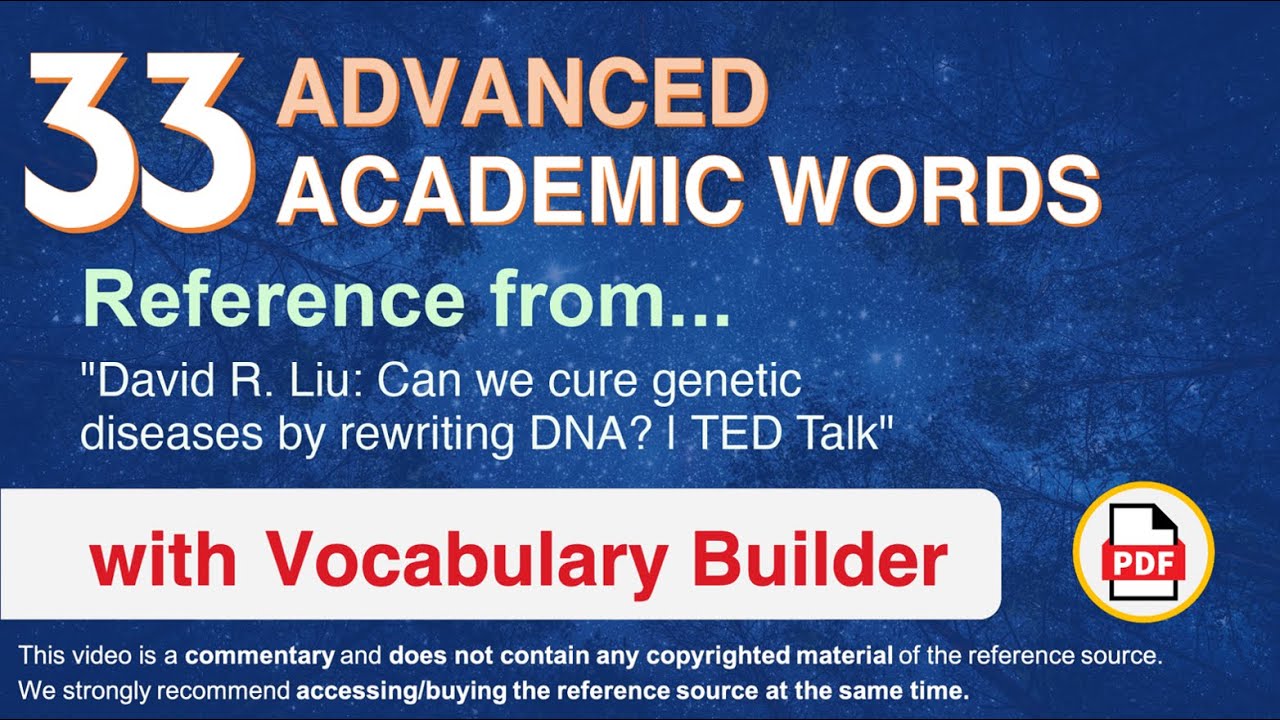 33 Advanced Academic Words Ref from "Can we cure genetic diseases by ...