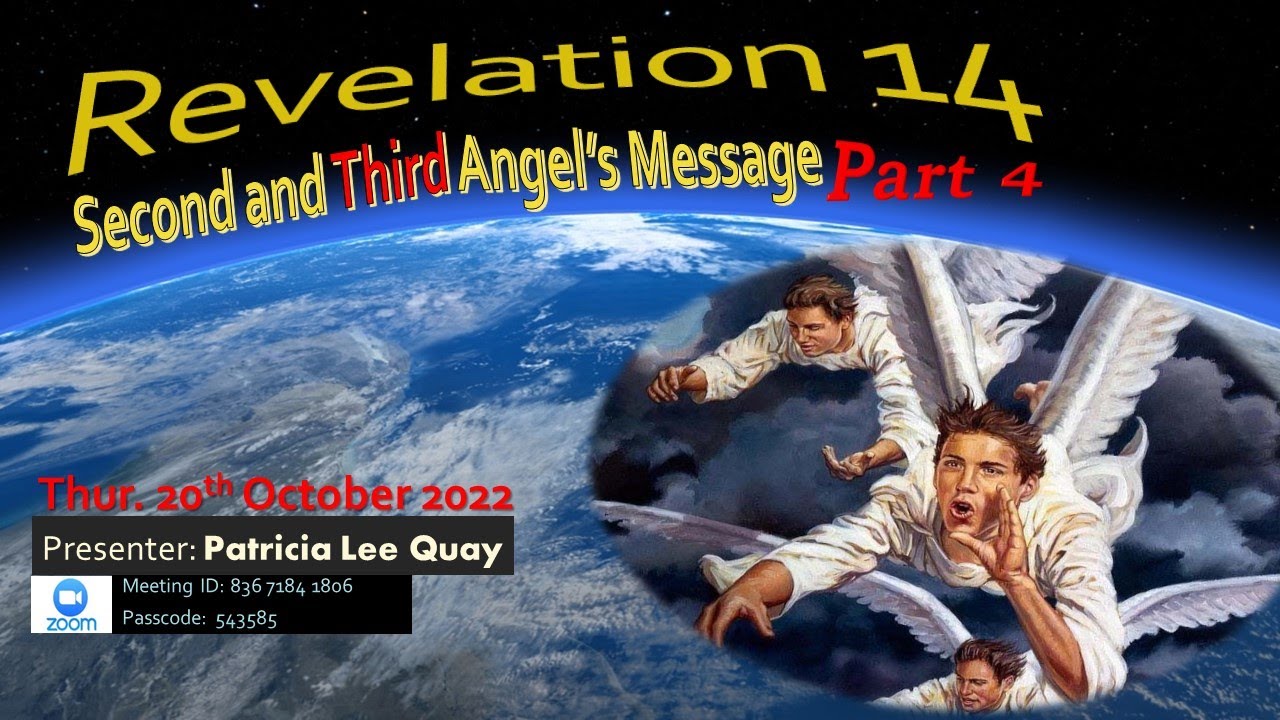 The Second and Third Angel's Message; Revelation 14. Part 4. Presented ...